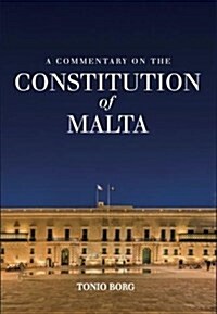 A Commentary on the Constitution of Malta (Hardcover) | Tonio Borg | 알라딘