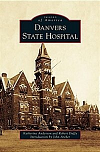 Danvers State Hospital (Hardcover) | Katherine Anderson | 알라딘