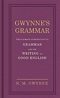 [중고] Gwynne‘s Grammar : The Ultimate Introduction to Grammar and the ...