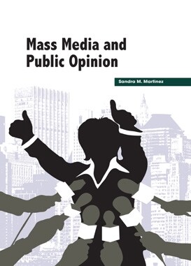 Mass Media and Public Opinion (Hardcover) | Sandra M. Martinez | 알라딘
