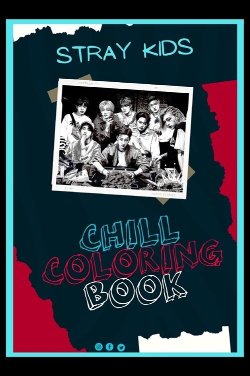 Stray Kids Chill Coloring Book: A Calm and Relaxed, Chill Out Adult ...