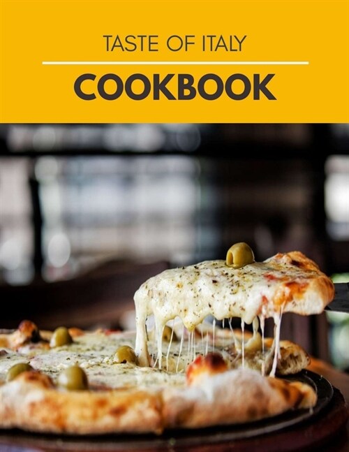 알라딘: Taste Of Italy Cookbook: Easy Recipes, Sweet and Savory Pastry ...