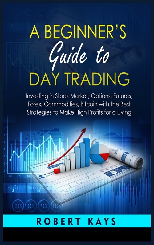 알라딘 A Beginners Guide To Day Trading Hardcover