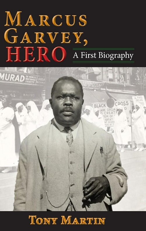 Marcus Garvey, Hero: A First Biography (Paperback) : 알라딘