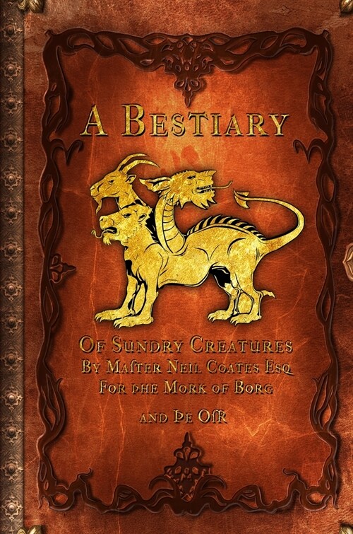 A Bestiary of Sundry Creatures (Hardcover) | Coates, Neil | 알라딘