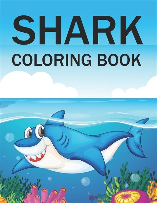 Shark Coloring Book: Shark Activity Coloring Book For Kids (Paperback ...