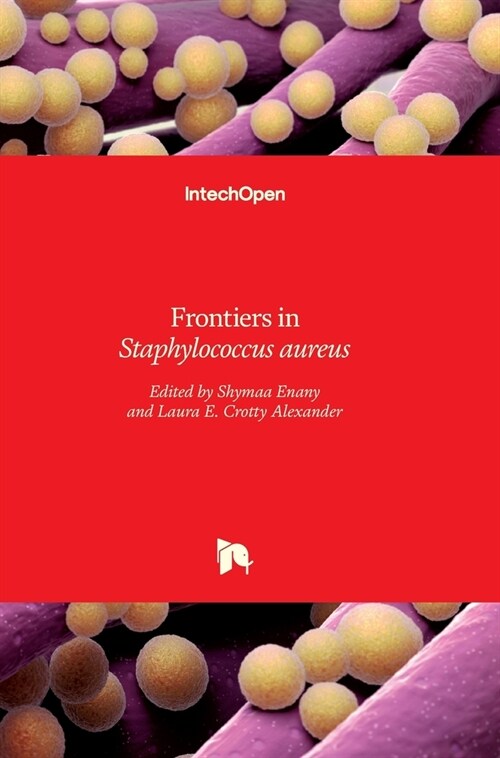 Frontiers in Staphylococcus aureus (Hardcover) | Enany, Shymaa | 알라딘