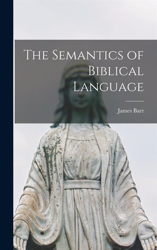알라딘 The Semantics Of Biblical Language Hardcover