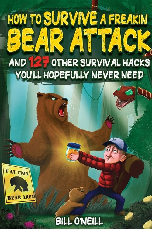 알라딘 How To Survive A Freakin Bear Attack And 127 Other Survival
