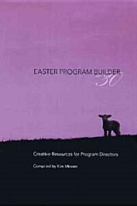 Easter Program Builder No. 30, Book: Creative Resources for Program ...