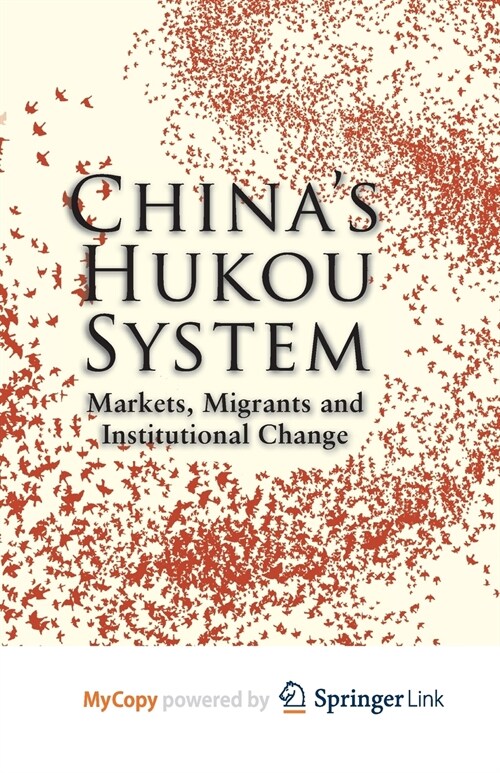 China's Hukou System : Markets, Migrants and Institutional Change ...