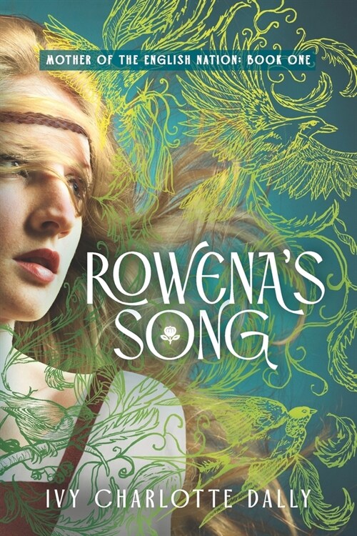 Rowena's Song (Paperback) | Ivy Charlotte Dally | 알라딘