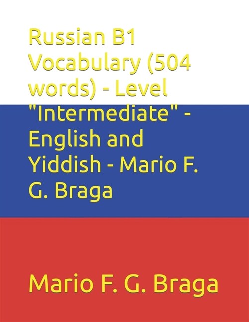 Russian B1 Vocabulary (504 words) - Level "Intermediate" - English and ...