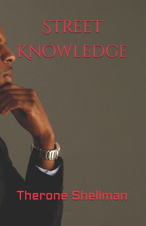Street Knowledge (Paperback) | Therone Shellman | 알라딘