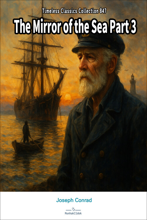 [전자책] The Mirror of the Sea Part 3 | 조지프 콘래드 | 알라딘