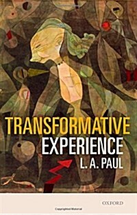 Transformative Experience (Hardcover) | L. A. Paul | 알라딘