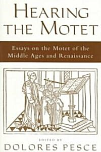 알라딘: Hearing the Motet: Essays on the Motet of the Middle Ages and ...