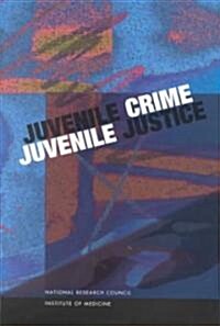 Juvenile Crime, Juvenile Justice (Hardcover) | Joan McCord | 알라딘