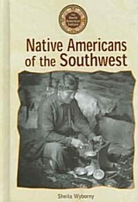 Native Americans of the Southwest (Hardcover) | Sheila Wyborny | 알라딘