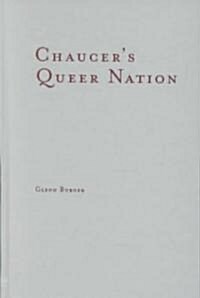 Chaucer's Queer Nation (Hardcover) | Glenn Burger | 알라딘