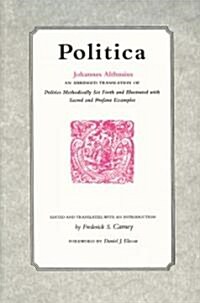 Politica (Paperback, A Libertyclassi) | Johannes Althusius | 알라딘