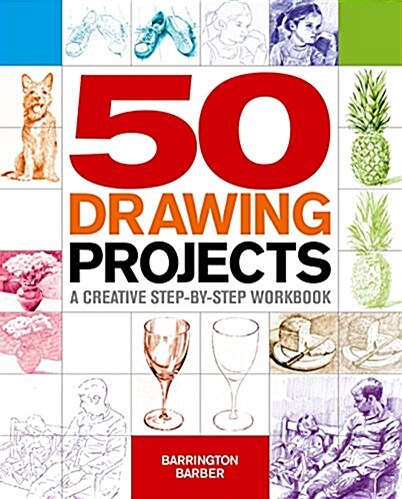 50 Drawing Projects: a Creative Step-by-Step Workbook (Paperback ...