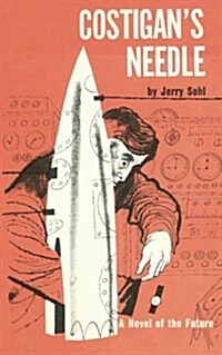 Costigan's Needle (Paperback) | Jerry Sohl | 알라딘