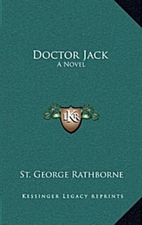 Doctor Jack (Hardcover) | St George Rathborne | 알라딘