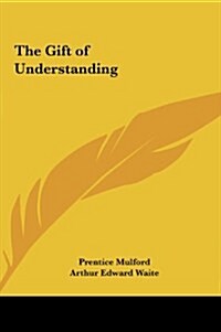 The Gift of Understanding (Hardcover) | 프렌티스 멀포드 | 알라딘