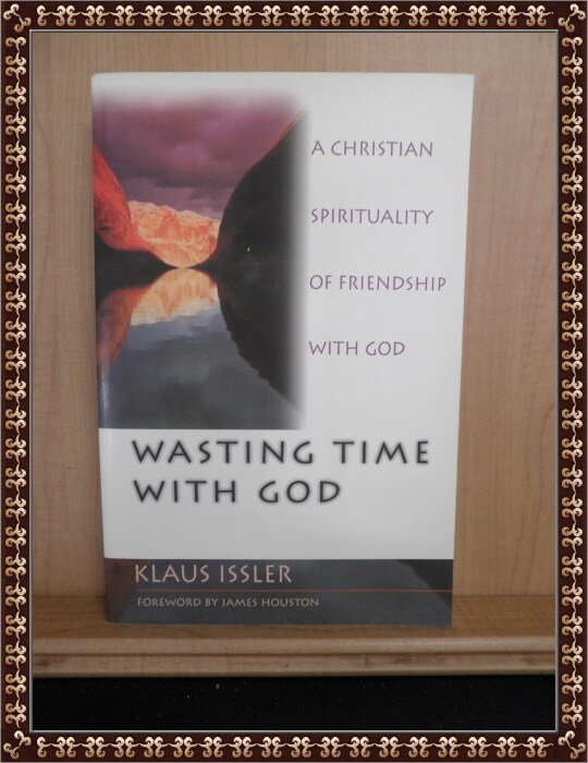 [중고] Wasting Time with God : A Christian Spirituality of Friendship ...